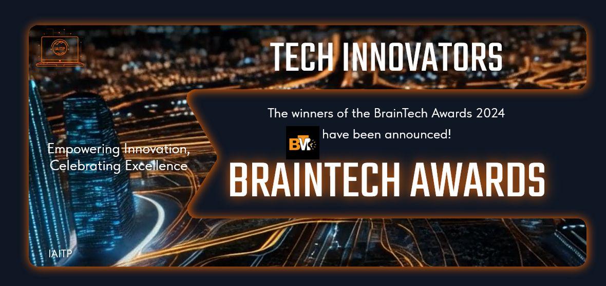BrainTech Awards 2024: Honoring Innovation and Excellence in Technology - Bm Times